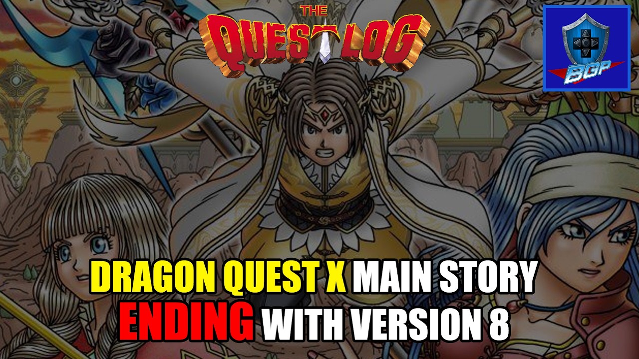 Dragon Quest X Ending Main Story with Version 8 - The Questlog