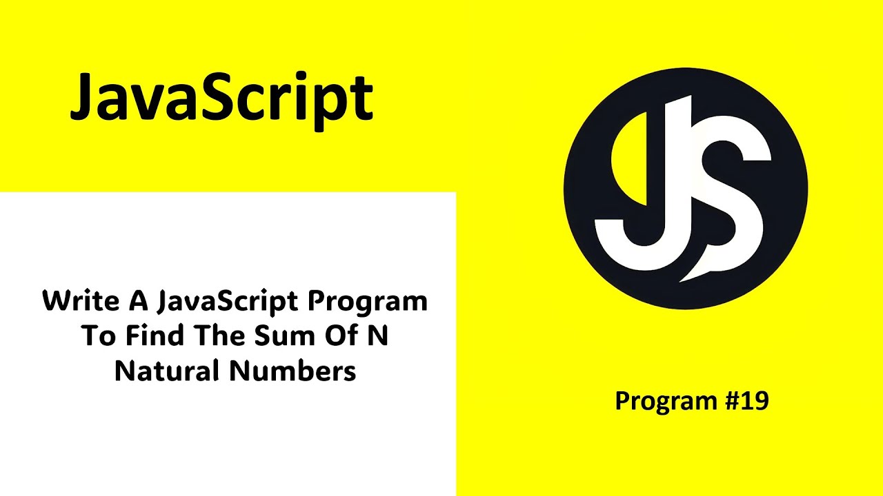 write a javascript program to find the sum of n natural numbers