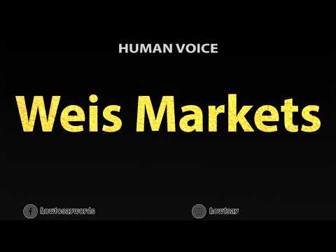 How To Pronounce Weis Markets
