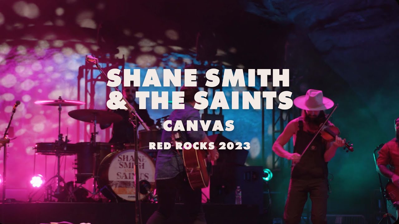 Shane Smith & the Saints - Canvas - Live at Red Rocks