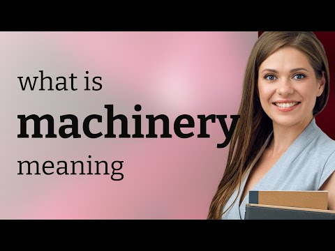 Machinery • MACHINERY meaning