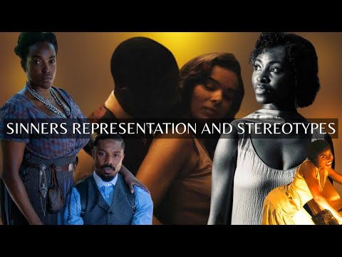 Sinners: Romantic Representation, Stereotypes & More - An In Depth Analysis & Review