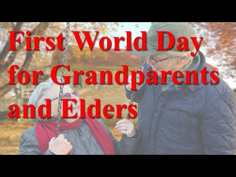 25 Jul - First World Day for Grandparents and Elders