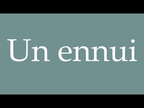 How to Pronounce ''Un ennui'' (A problem) Correctly in French