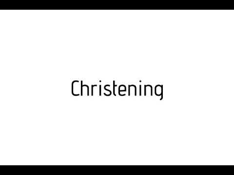 How to pronounce Christening / Christening pronunciation