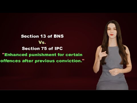 Section 13 of BNS Vs Section 75 of IPC (Enhanced Punishment For Certain Offences)