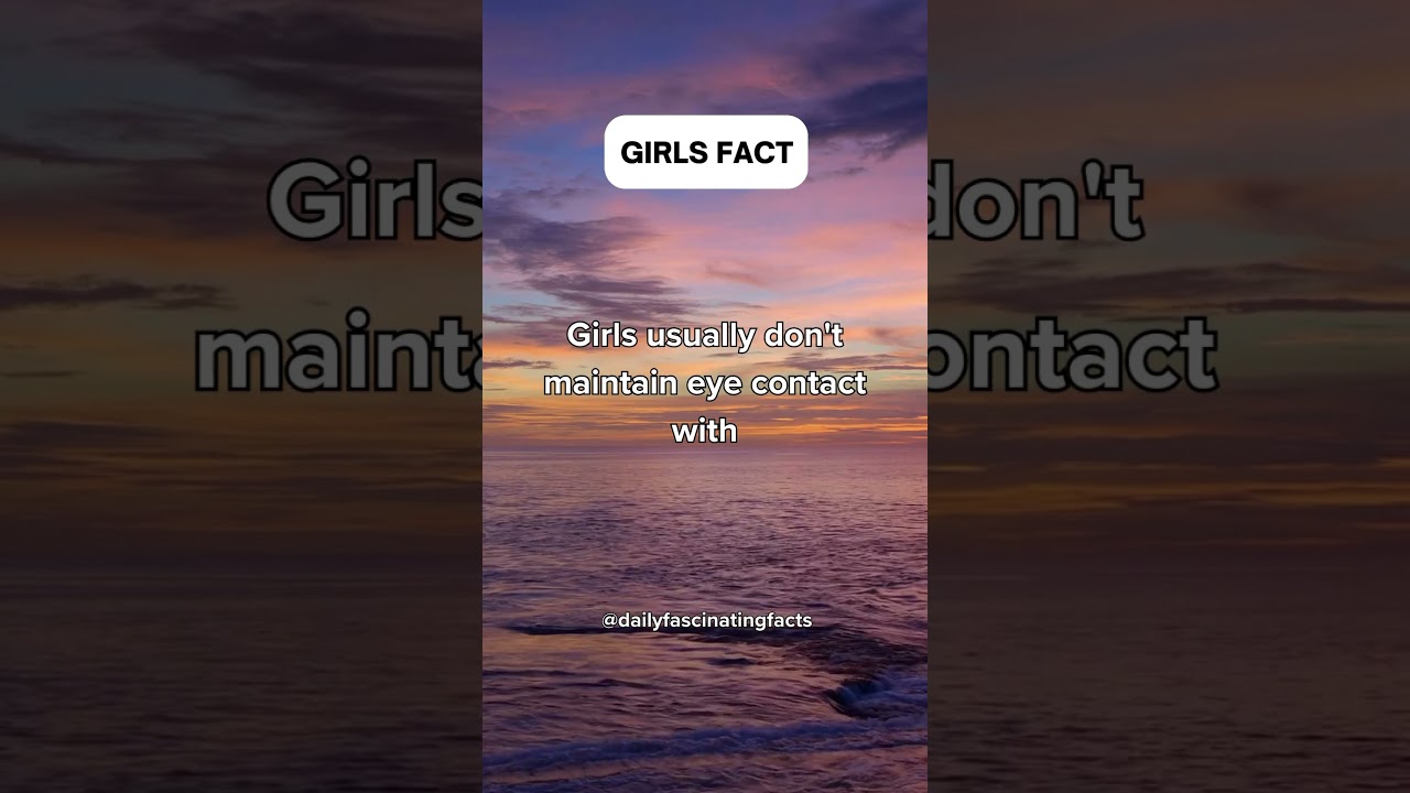 Girls usually don’t maintain eye contact with #shorts #girlsfact #facts #subscribe