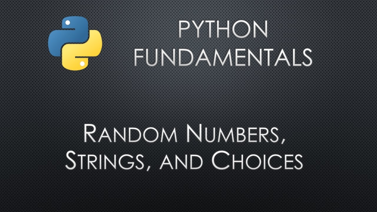 Python: Random Numbers, Strings, and Choices