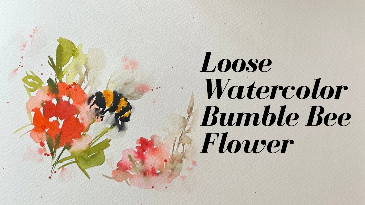 Bumble Bee Flower Painting Tutorial in Loose Watercolor