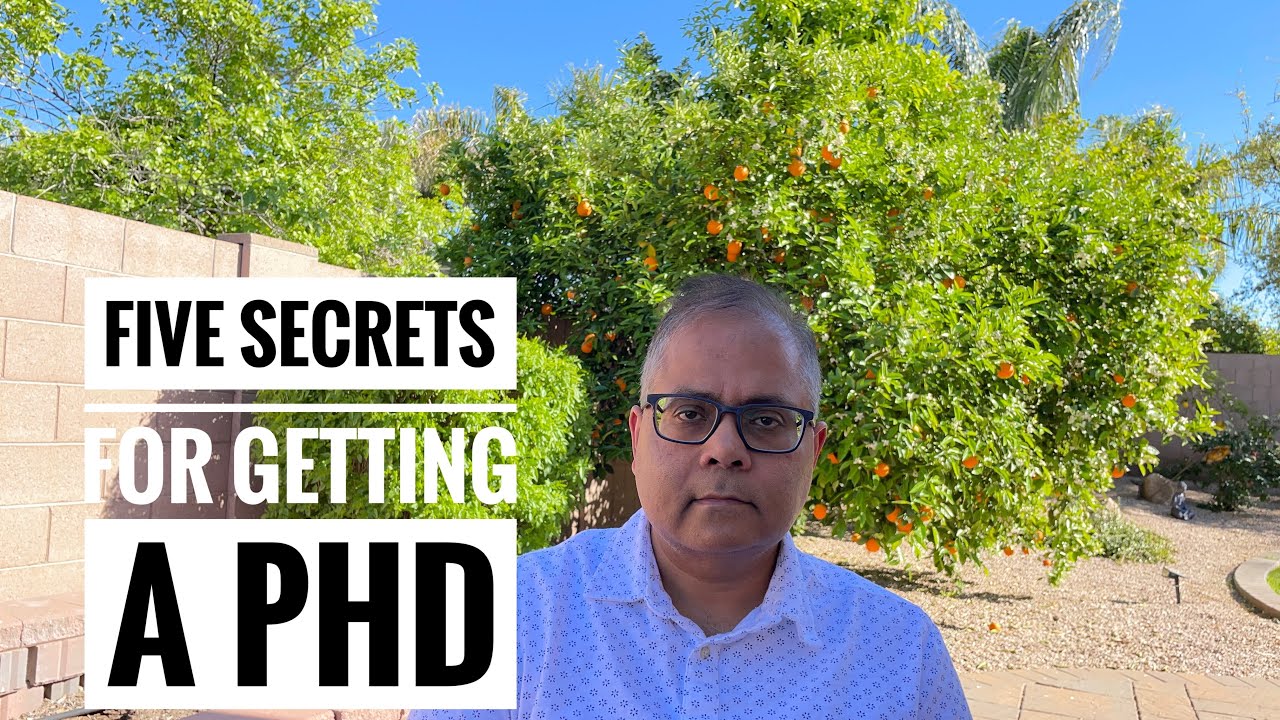 Five secrets for getting a PhD, doctor of philosophy or doctorate degree