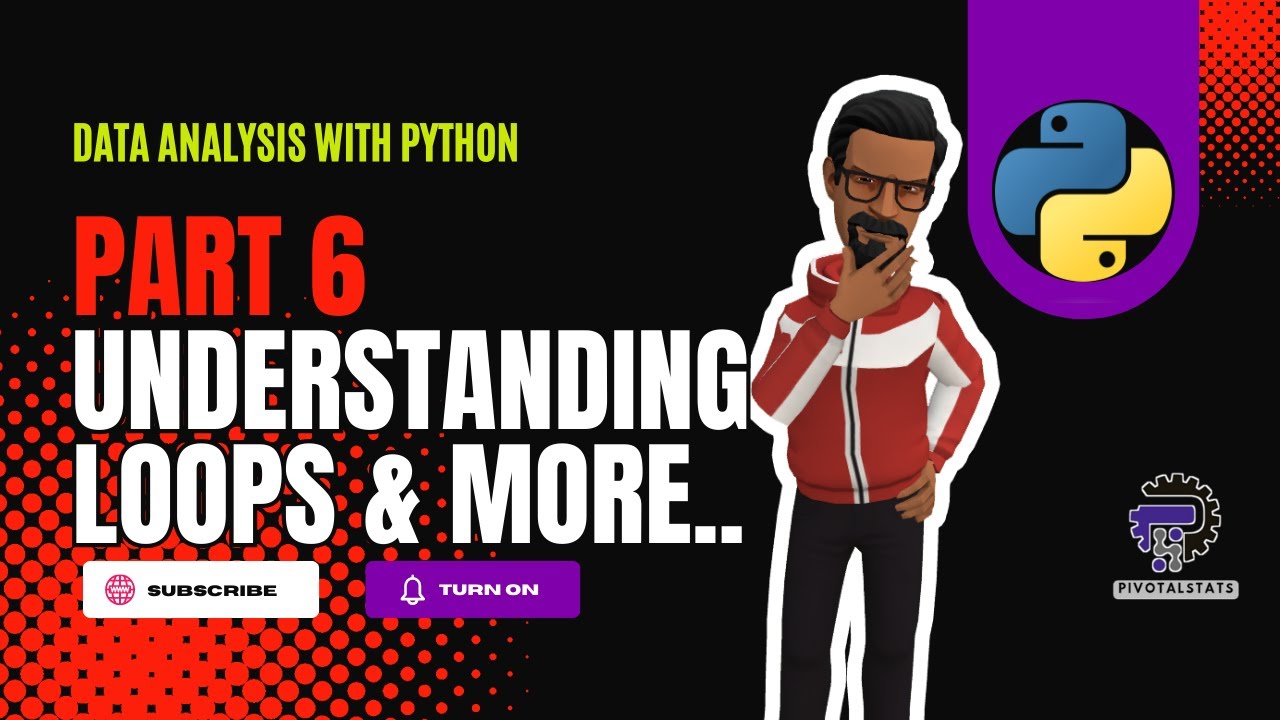 Part 6 - FOR LOOP & WHILE LOOP in Python | Python Data Analysis