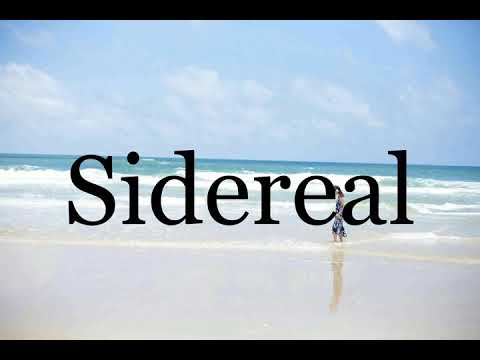 How To Pronounce Sidereal🌈🌈🌈🌈🌈🌈Pronunciation Of Sidereal