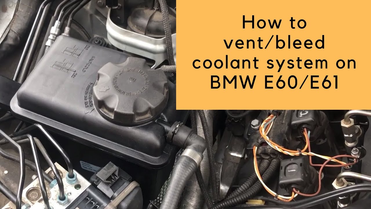 How to vent/bleed coolant system on BMW E60/E61
