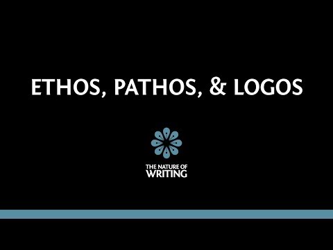 Ethos, Pathos, and Logos | Rhetoric | The Nature of Writing
