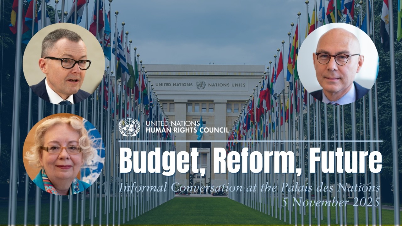 UNOG & OHCHR Chiefs Brief UN Member States on UN80 Impact on UN Human Rights Council & Architecture