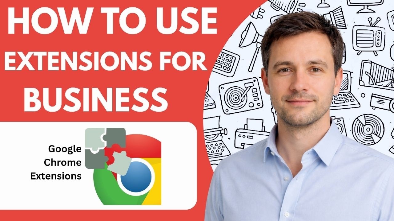 how to use chrome extensions for business Full Guide 2026