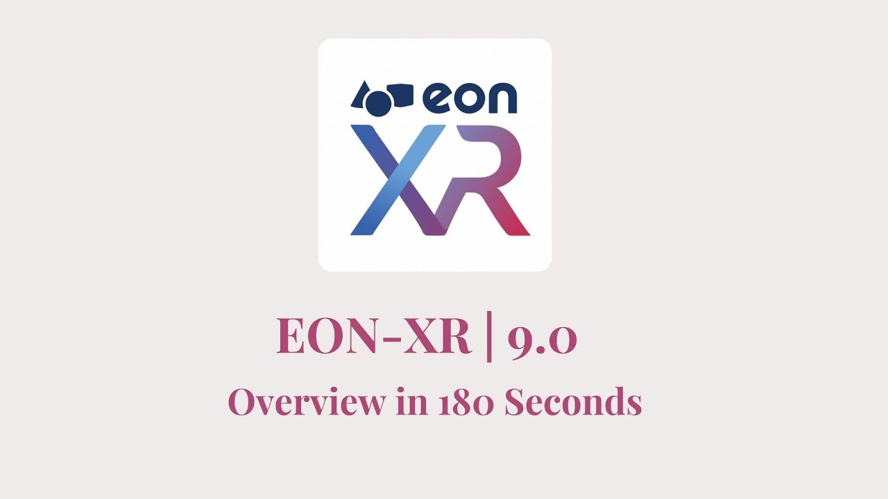 EON-XR Overview  in 180 Seconds