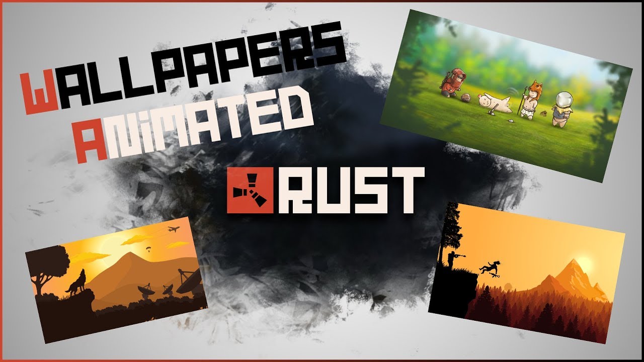 [Wallpaper Engine] Animated wallpapers Rust