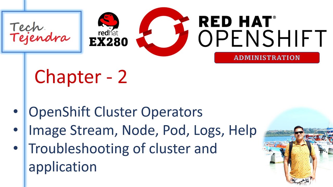 OpenShift Cluster Operators, Troubleshooting, Pod (OpenShift Administration Part-2) Red Hat Ex280