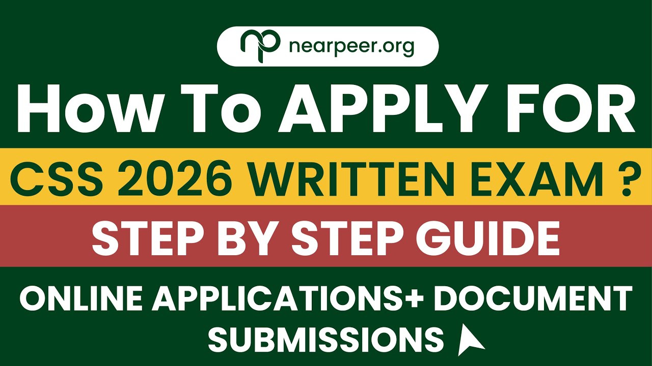 How to Fill CSS 2026 Online Written Applications? -Required Documents-Step-by-Step Guide by Nearpeer