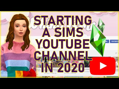 Starting a Sims YouTube Channel: Guide to YouTube Tools and growing from 0 Subscribers