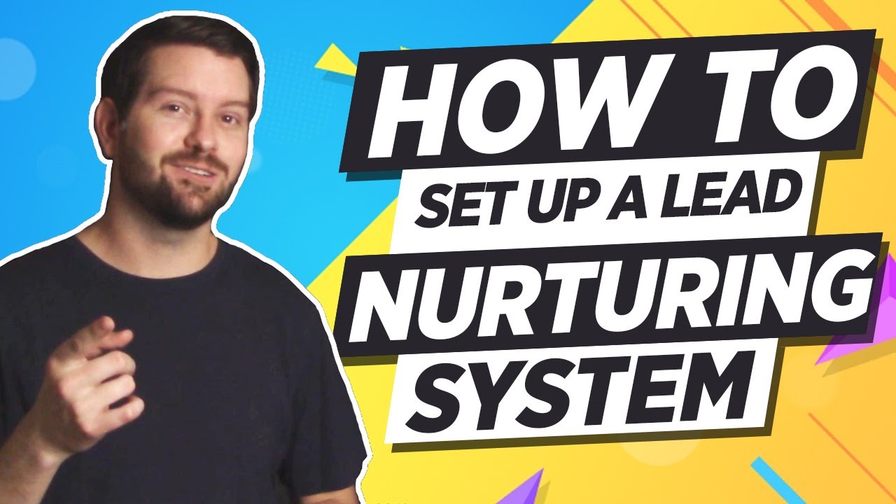 How To Set Up A Lead Nurturing System | Digital Mktg Ep. 2
