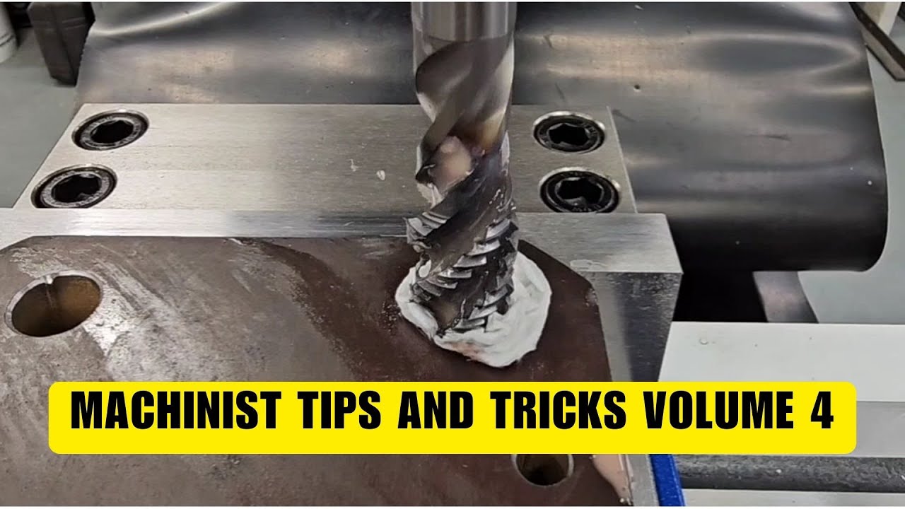 Machinist Tips and Tricks Volume 4