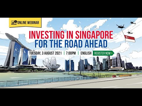 Webinar: Investing in Singapore for the Road Ahead