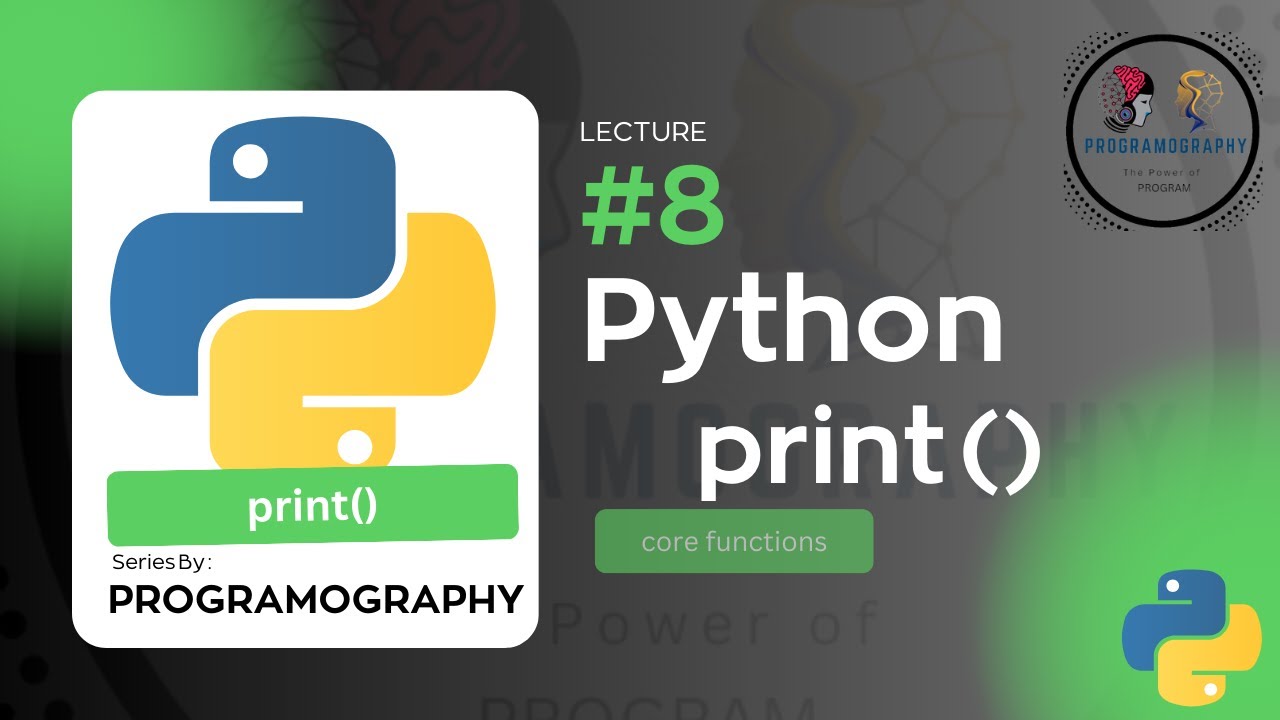 Python Print Function || print() || Display On Console || Core Functions - 1 | Programography || #8