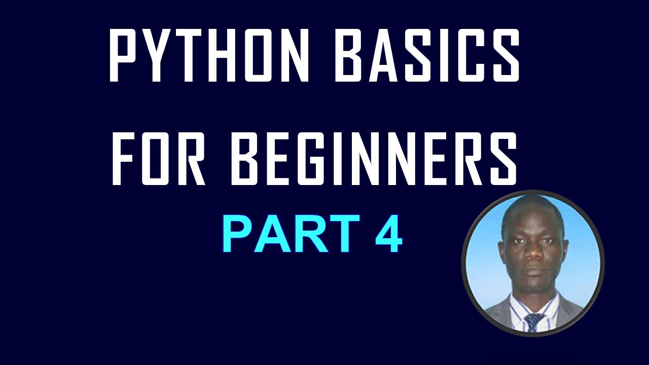 Part 4 - TIPS FOR MASTERING PYTHON PROGRAMMING