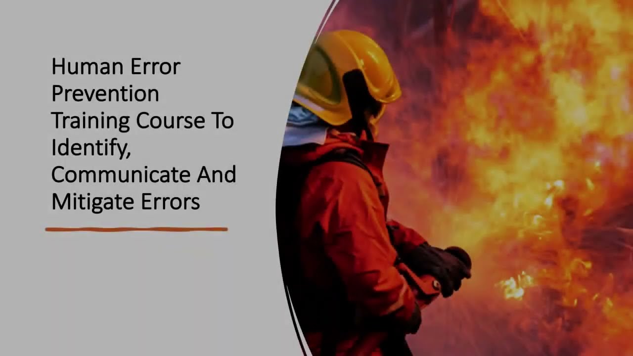 Human Error Prevention Training Course To Identify, Communicate And Mitigate Errors