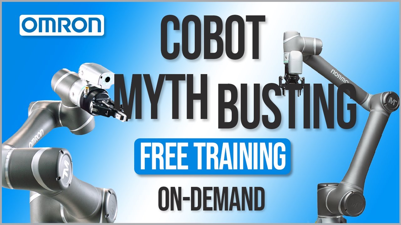 Cobot Safety Myth-Busting Training | On-Demand | Omron Automation
