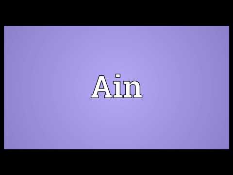 Ain Meaning