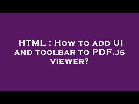 HTML : How to add UI and toolbar to PDF.js viewer?
