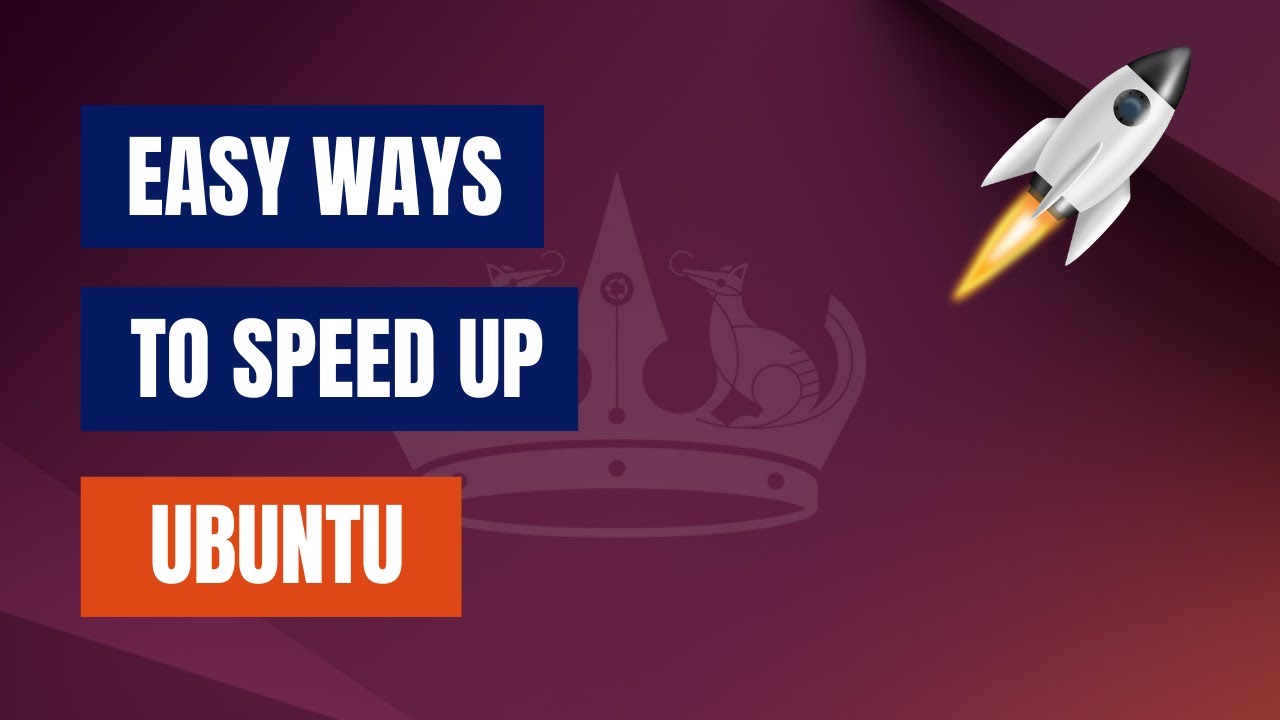 How To Speed Up Ubuntu – 10 Easy Performance Boosts!