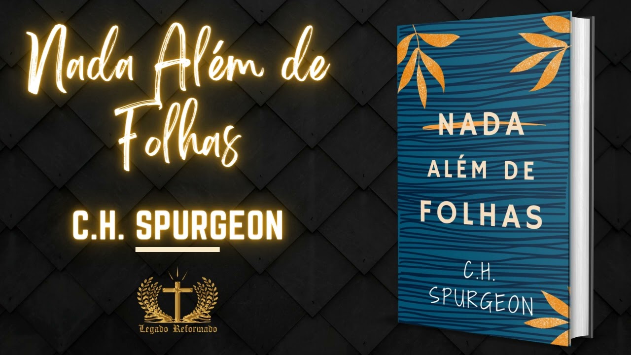Audio Book Cristão - Nada Além de Folhas - C.H. Spurgeon