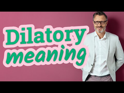 Dilatory | Meaning of dilatory 📖 📖