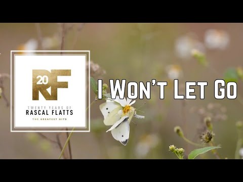 Rascal Flatts - I Won't Let Go (Lyrics On The Screen + Bible Verses ...