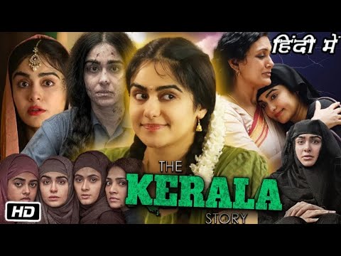 The Kerala Story Full Movie in Hindi | Adah Sharma, Yogita Bihani, Siddhi Idnani | Review & Fact