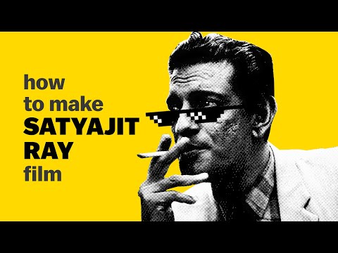 How To Make A SATYAJIT RAY Film
