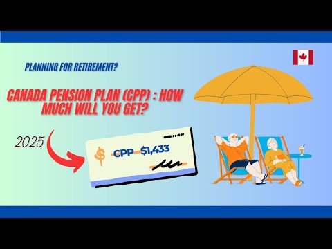 Understanding Canada Pension Plan (CPP): How much in 2025?