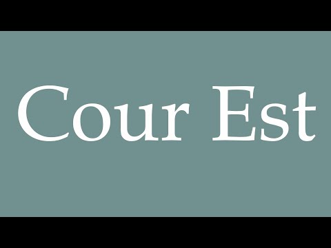 How to Pronounce ''Cour Est'' (Eastern courtyard) Correctly in French