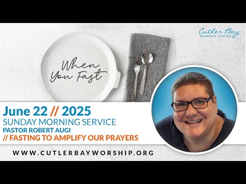 Fasting to Amplify Our Prayers // June 22nd, 2025