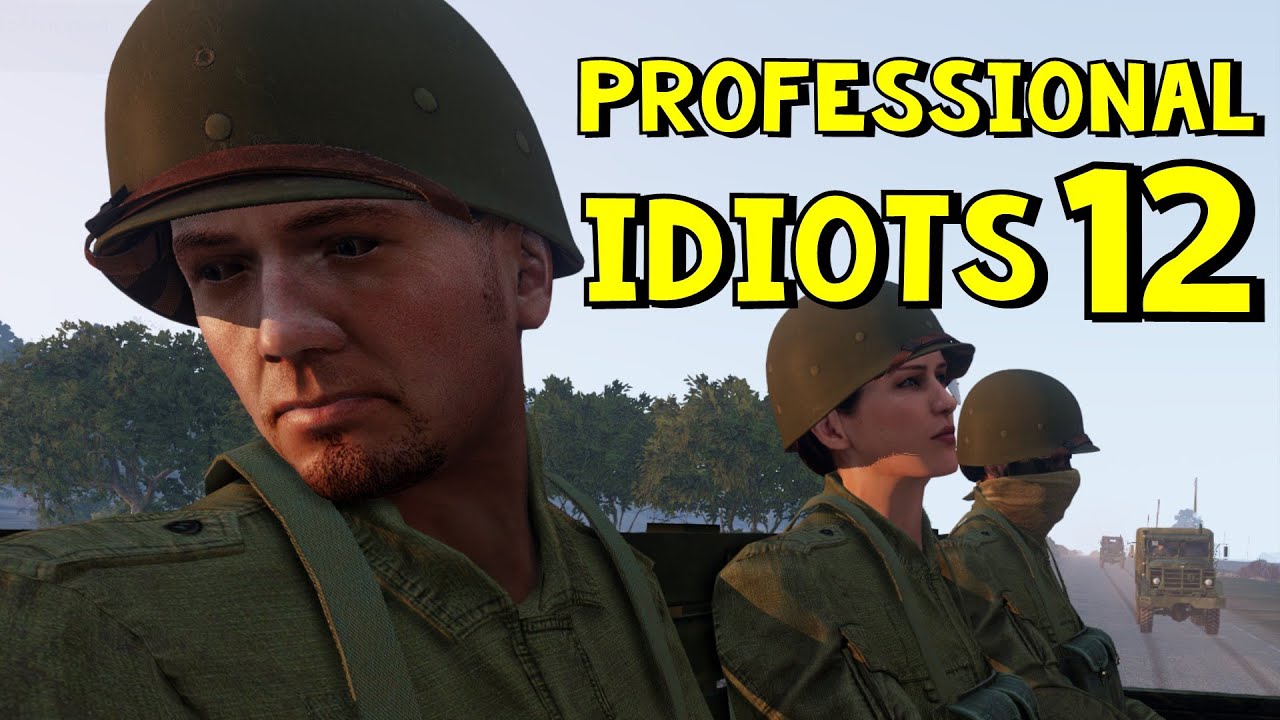 Professional Idiots #12 | ArmA 3