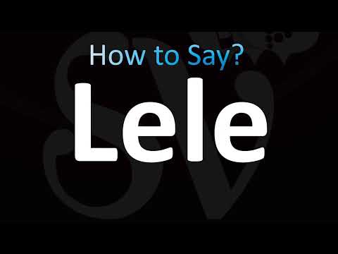 How to Pronounce Lele (Correctly!)