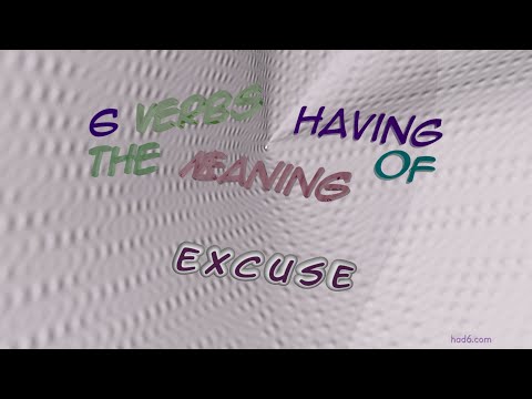 excuse - 9 verbs which are synonym of excuse (sentence examples)