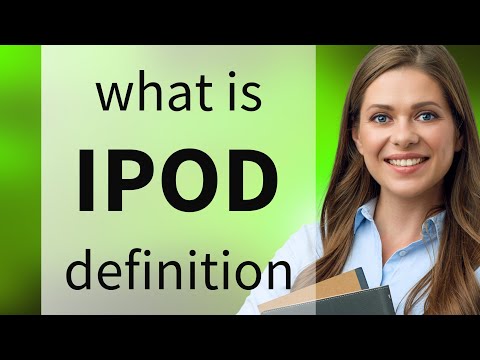 Ipod — IPOD meaning