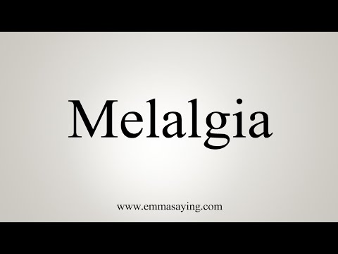 How To Say Melalgia