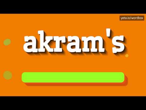 AKRAM'S - HOW TO PRONOUNCE IT!?