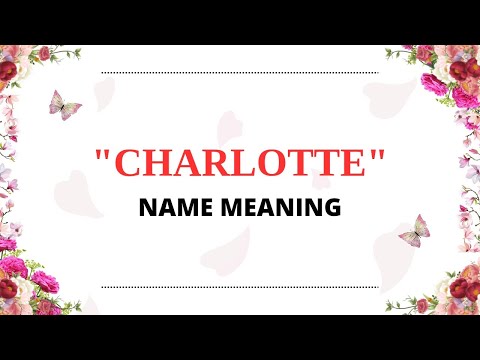 Charlotte name meaning, what is the significance of the name Charlotte